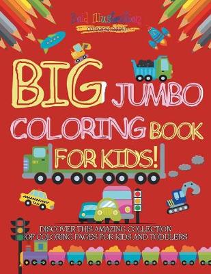 Big Jumbo Coloring Book For Kids! Discover This Amazing Collection Of ...