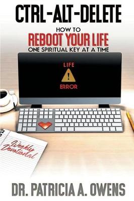 Control-Alt-Delete by Dr Patricia a Owens | Waterstones