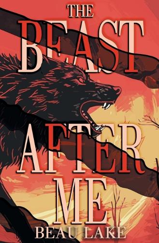 The Beast After Me by Beau Lake | Waterstones