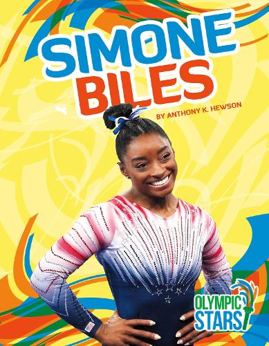 Simone Biles by Anthony K. Hewson | Waterstones