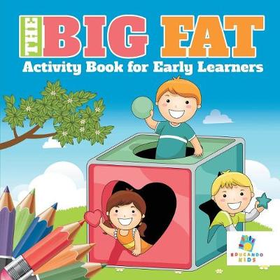 The Big Fat Activity Book for Early Learners by Educando Kids | Waterstones