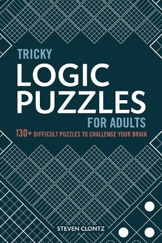 Tricky Logic Puzzles for Adults by Steven Clontz | Waterstones