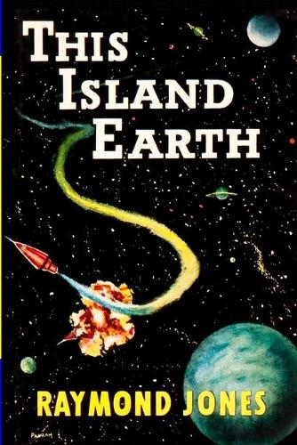 This Island Earth by Raymond F Jones | Waterstones