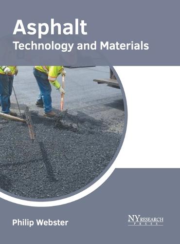 Asphalt: Technology and Materials by Philip Webster | Waterstones