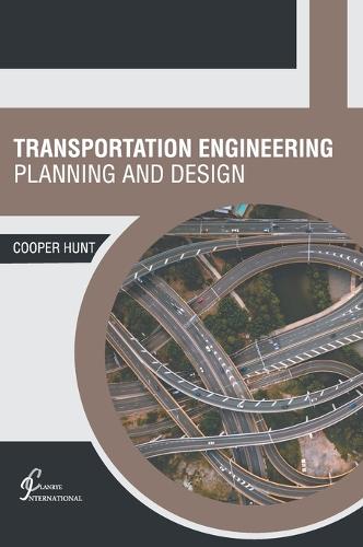 Transportation Engineering: Planning and Design by Cooper Hunt ...