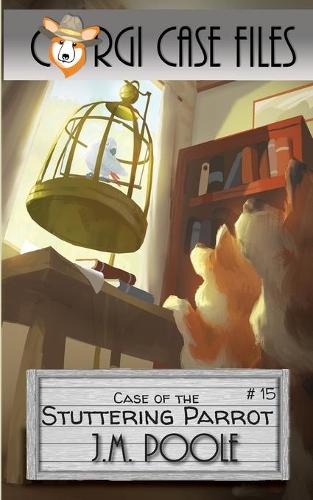 Case of the Stuttering Parrot by Jeffrey Poole | Waterstones