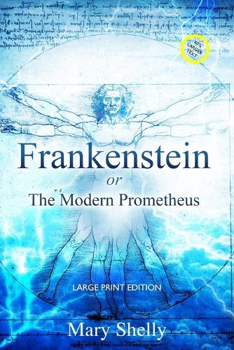 Frankenstein or the Modern Prometheus (Annotated, Large Print) by Mary ...