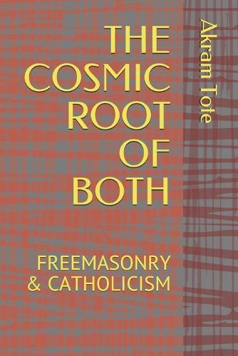 The Cosmic Root of Both by Akram Tote | Waterstones