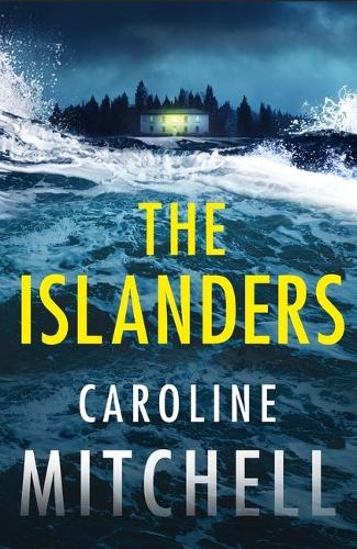 The Islanders by Caroline Mitchell | Waterstones