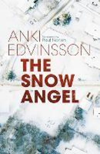 The Snow Angel by Anki Edvinsson, Paul Norlen | Waterstones