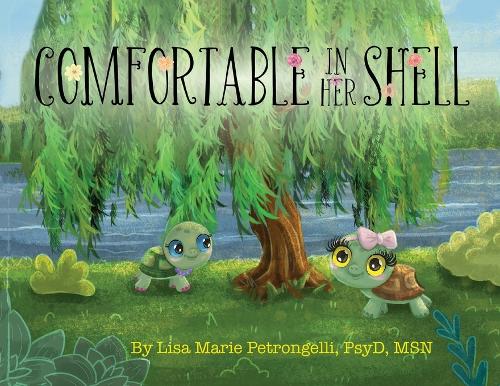 Comfortable in Her Shell by Psyd Lisa Marie Petrongelli | Waterstones