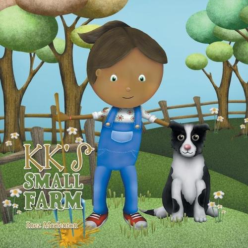 Kk's Small Farm by Inez McClenton | Waterstones