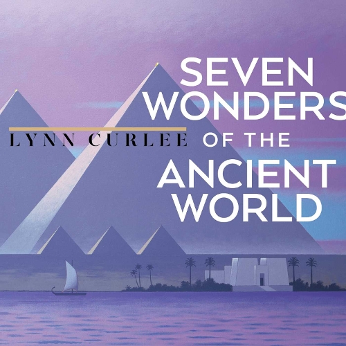 Seven Wonders of the Ancient World by Lynn Curlee | Waterstones