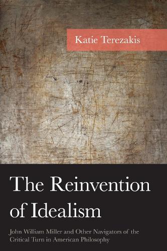 The Reinvention of Idealism by Katie Terezakis | Waterstones