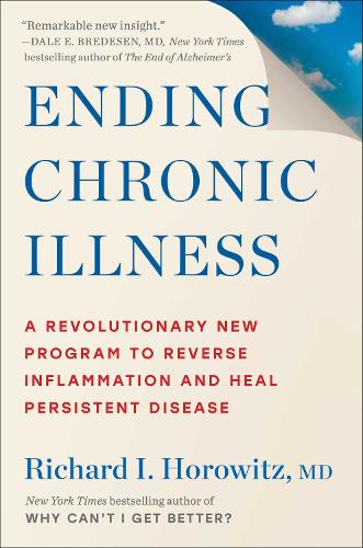 Ending Chronic Illness by Richard I. Horowitz | Waterstones