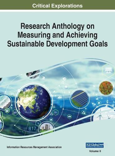 Research Anthology on Measuring and Achieving Sustainable Development ...