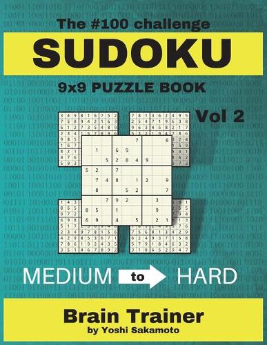 The #100 SUDOKU Challenge 9x9 PUZZLE BOOK by Yoshi Sakamoto Vol.2 by ...