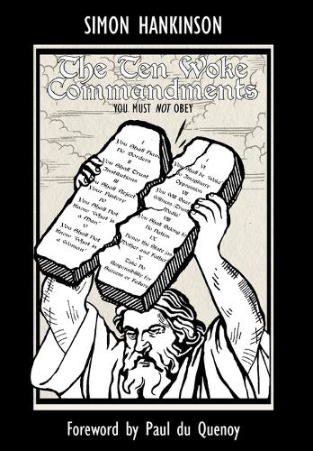 The Ten Woke Commandments - You Must not Obey by Simon Hankinson ...