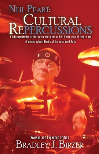 Neil Peart by Bradley J Birzer | Waterstones