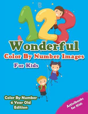 Wonderful Color By Number Images For Kids - Color By Number 6 Year Old ...