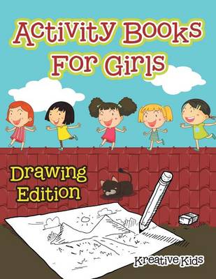 Activity Books For Girls Drawing Edition by Kreative Kids | Waterstones