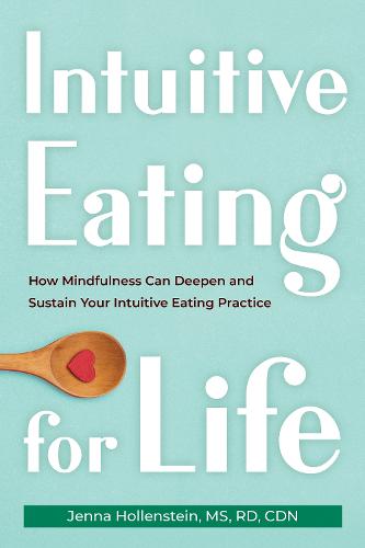Intuitive Eating for Life by Jenna Hollenstein | Waterstones