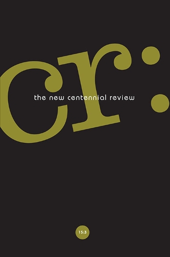 CR: The New Centennial Review 15, No. 3 by Scott Michaelsen, David E ...