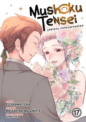 Mushoku Tensei: Jobless Reincarnation (Manga) Vol. 17 by Rifujin Na Magonote, Fujikawa Yuka ...