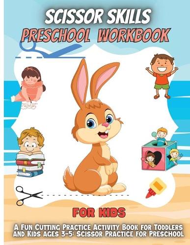 Scissor Skills Preschool Workbook For Kids by Elena Sharp | Waterstones