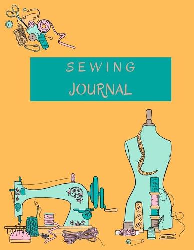 Sewing Journal by Kayla Moore | Waterstones