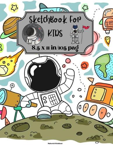 Sketchbook for Kids by Malkovich Rickblood | Waterstones
