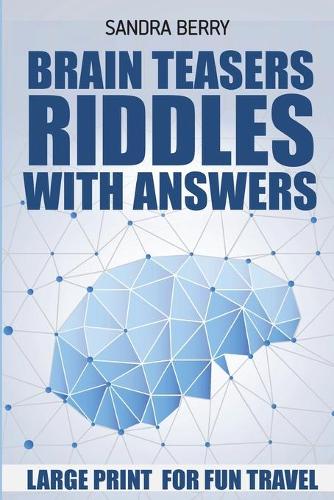 Brain Teasers Riddles With Answers by Sandra Berry | Waterstones