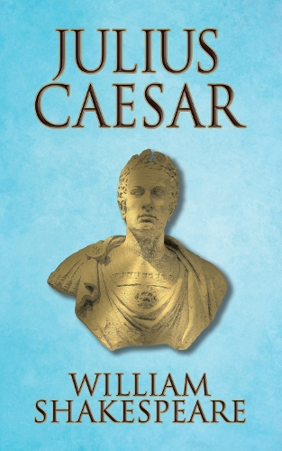 Julius Caesar by William Shakespeare | Waterstones