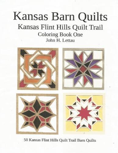 Kansas Barn Quilts Coloring Book One by John H Lettau | Waterstones