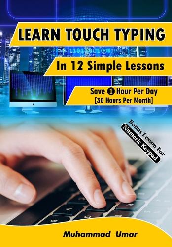 Learn Touch Typing in 12 Simple Lessons by Muhammad Umar | Waterstones