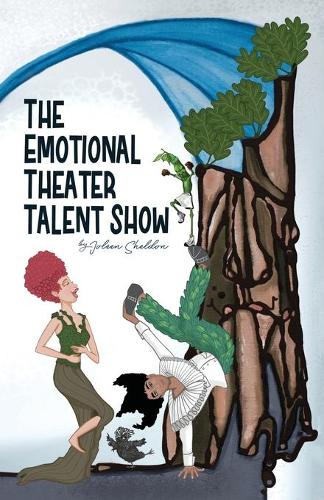 The Emotional Theater Talent Show by Joleen Sheldon, Kamilla Kiil ...