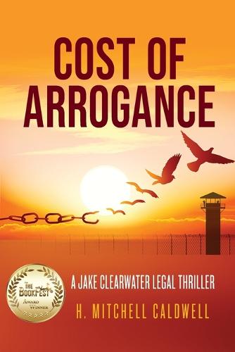 Cost of Arrogance by H Mitchell Caldwell | Waterstones