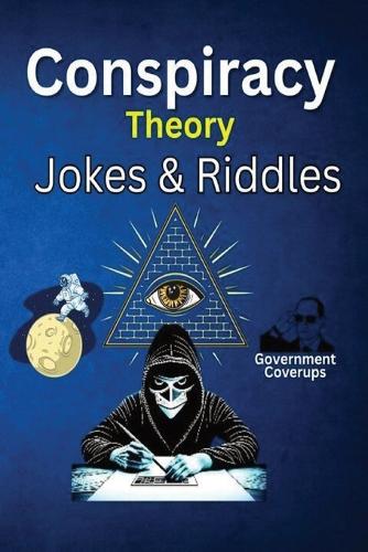 Conspiracy Theory Jokes & Riddles by Dave Jones | Waterstones