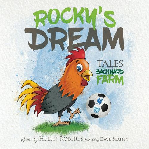 Rocky's Dream by Helen Roberts, Dave Slaney | Waterstones