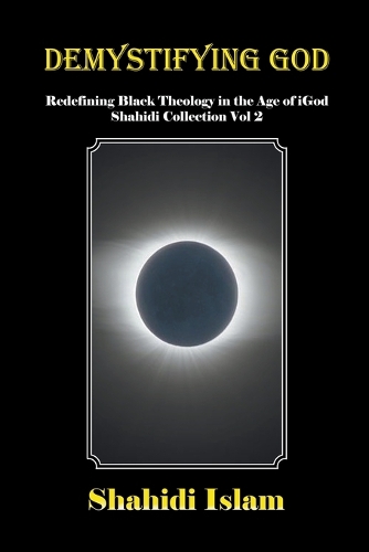 Demystifying God by Shahidi Islam | Waterstones