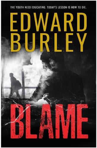 Blame by Edward Burley | Waterstones