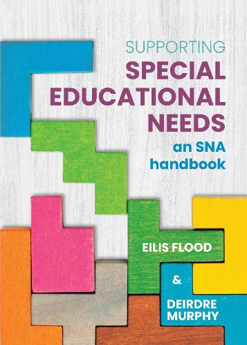 Supporting Special Educational Needs by Eilis Flood, Deirdre Murphy ...