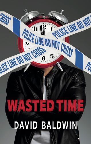 Wasted Time by David Baldwin | Waterstones