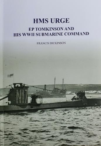 HMS Urge by Francis Dickinson, Vice Admiral Sir Ian McGeoch | Waterstones
