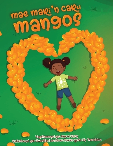 Mae Mari'n Caru Mangos by Marva C Carty | Waterstones