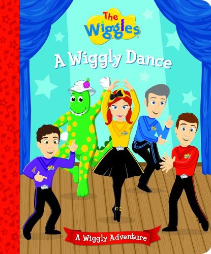 The Wiggles: a Wiggly Dance by The Wiggles | Waterstones