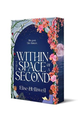 Within the Space of a Second Volume 1 by Elise Helliwell | Waterstones