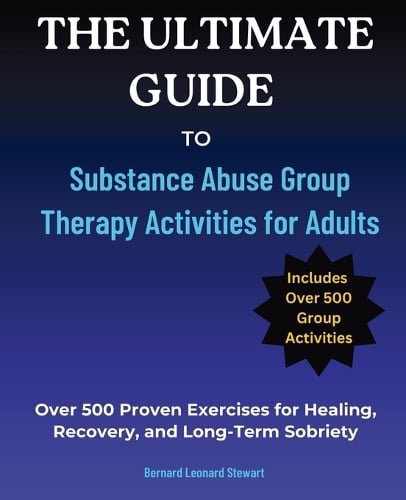 The Ultimate Guide to Substance Abuse Group Therapy Activities for ...