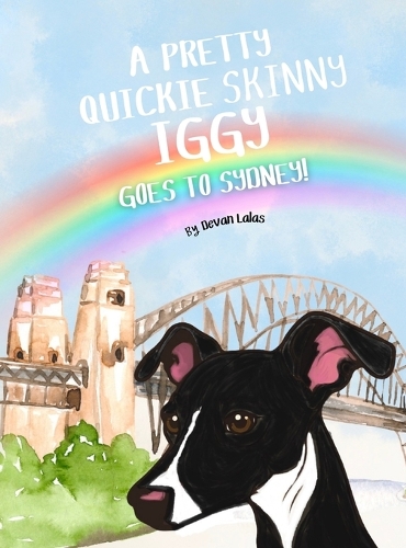 A Pretty Quickie Skinny Iggy Goes to Sydney! by Devan Lalas | Waterstones