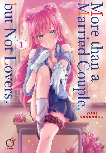 More than a Married Couple, but Not Lovers Volume 1 Volume 1 by Yuki Kanamaru | Waterstones